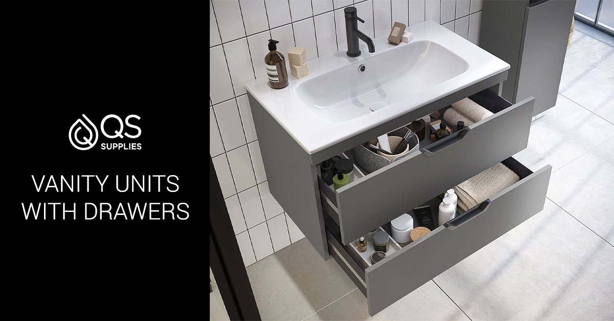 Vanity Units with Drawers | QS Supplies